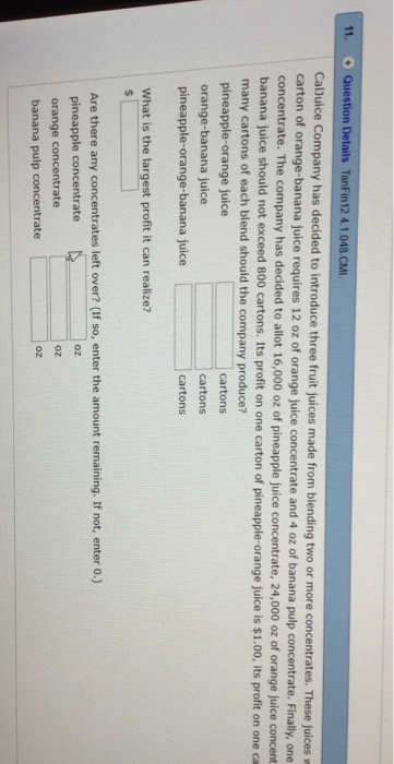 Solved 11. O Question Details TanFin 12 4.1.048.CM CalJuice | Chegg.com Solved 11. O Question Details TanFin 12 4.1.048.CM CalJuice | Chegg.com
