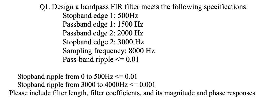 Solved Q1. Design a bandpass FIR filter meets the following | Chegg.com