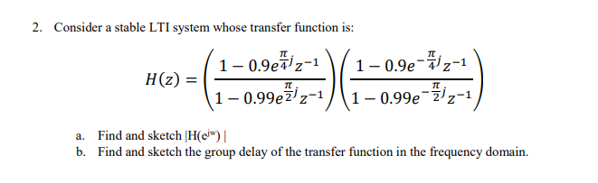 Solved 2. Consider a stable LTI system whose transfer | Chegg.com