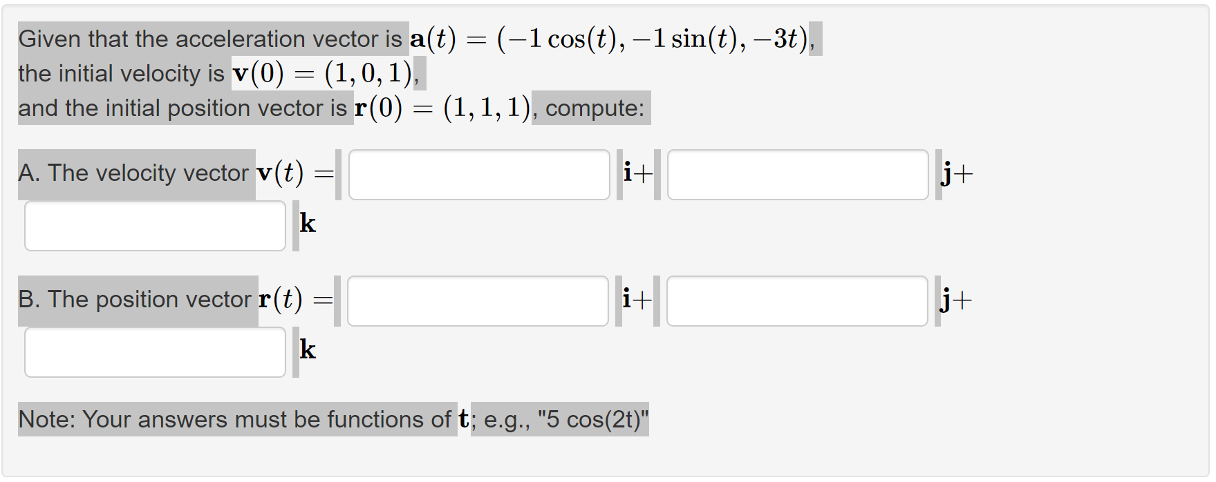 Solved Given that the acceleration vector is | Chegg.com
