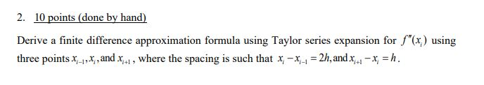 Solved 2. 10 points (done by hand) Derive a finite | Chegg.com
