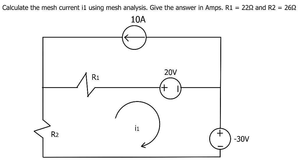 Solved Calculate the mesh current i1 using mesh analysis. | Chegg.com