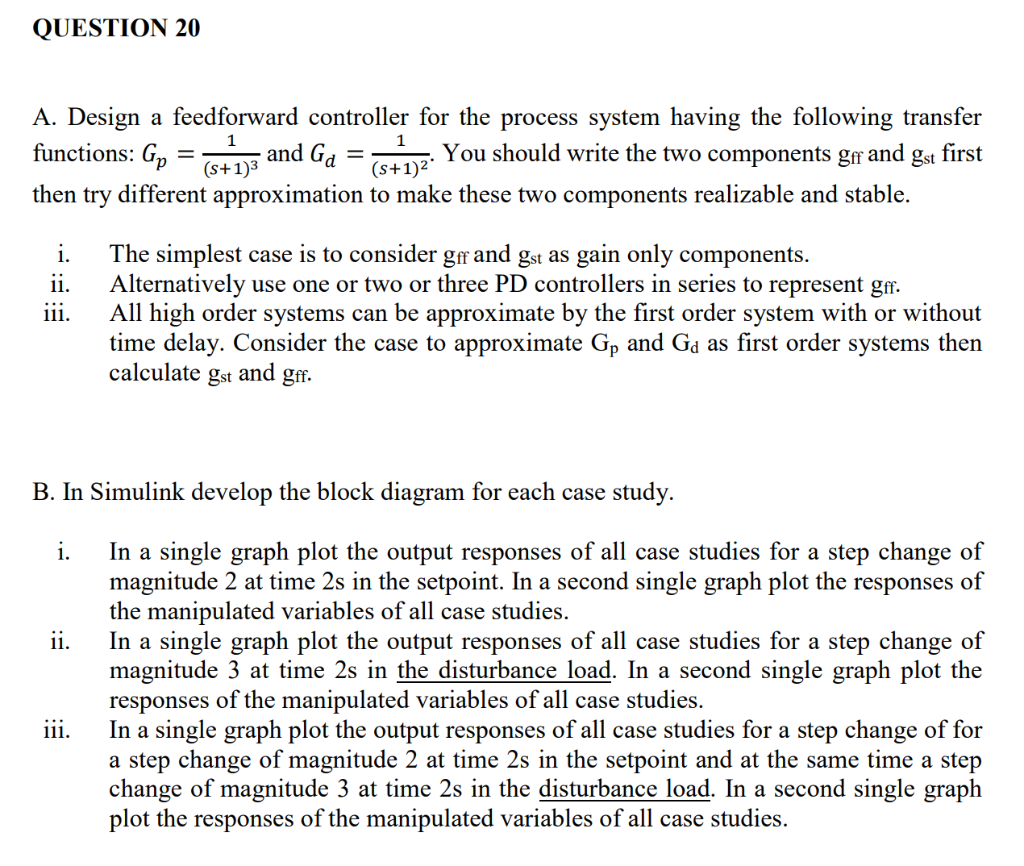 QUESTION 20 1 A. Design a feedforward controller for | Chegg.com