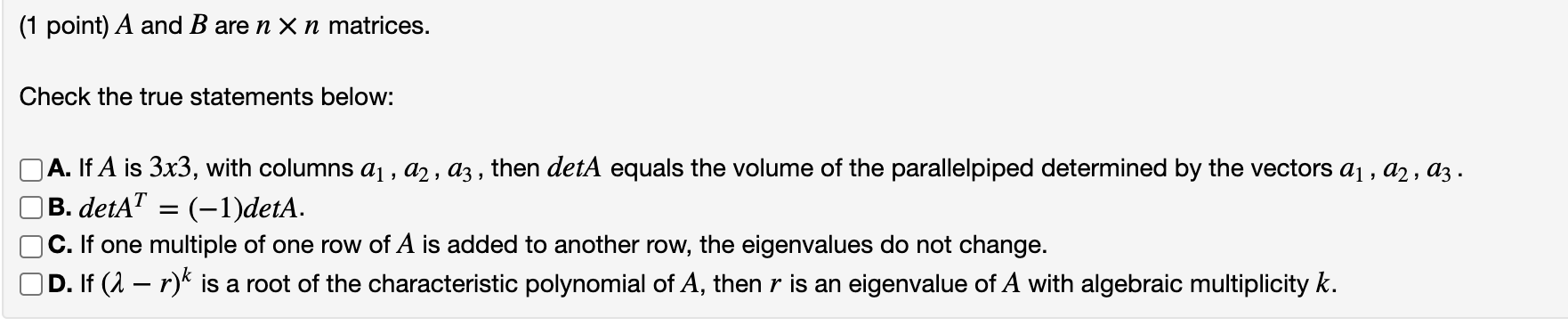 Solved (1 point) A and B are n xn matrices. Check the true | Chegg.com