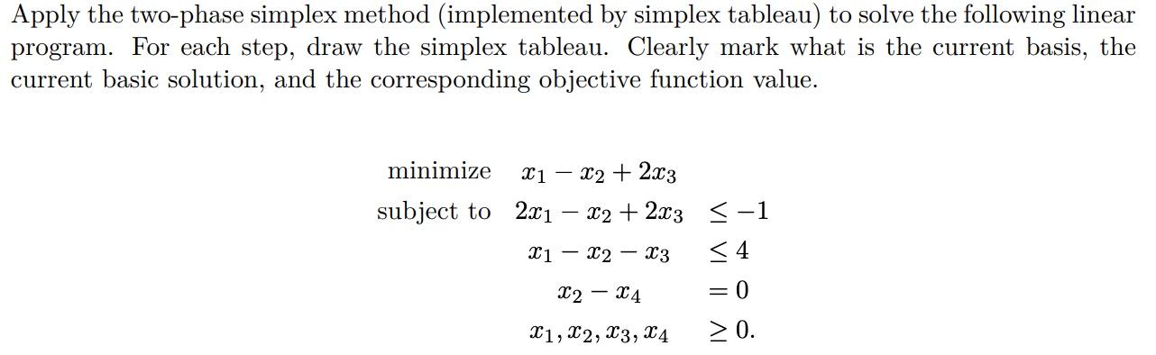 Solved Apply The Two Phase Simplex Method Implemented By 