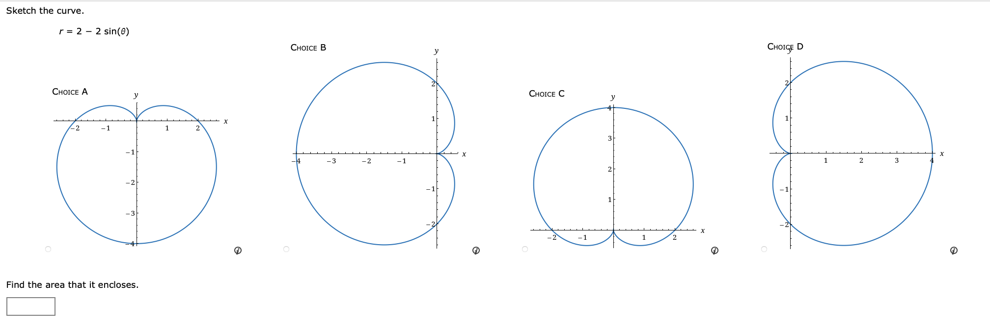 Solved Sketch the curve. r=2−2sin(θ) Find the area that it | Chegg.com