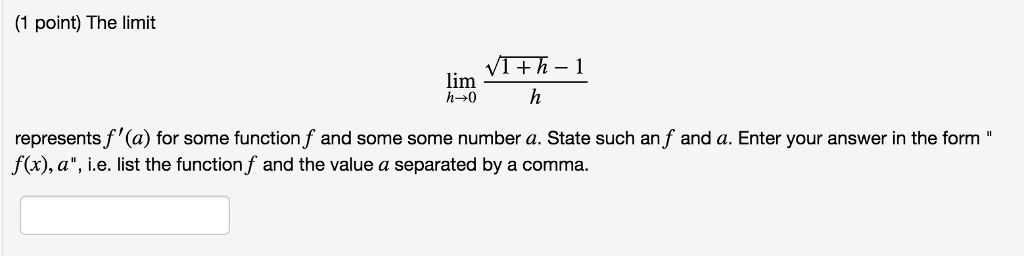 Solved (1 point) The limit lim-TT万一1 h→0 represents f' (a) | Chegg.com