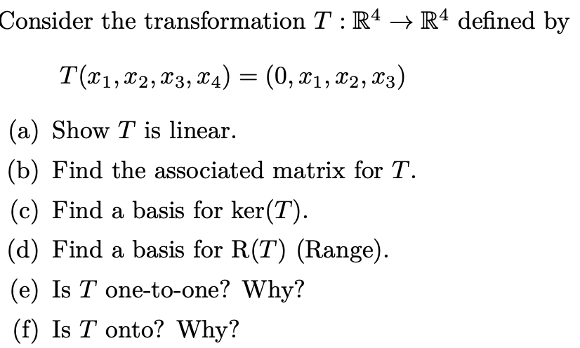 Solved Consider the transformation T:R4 → R4 defined by | Chegg.com