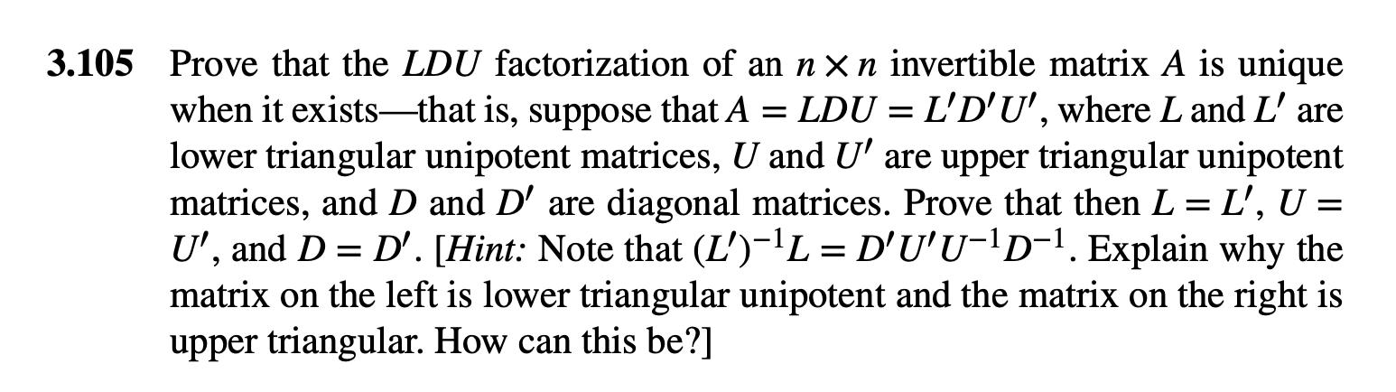 Solved 105 Prove that the LDU factorization of an n×n | Chegg.com