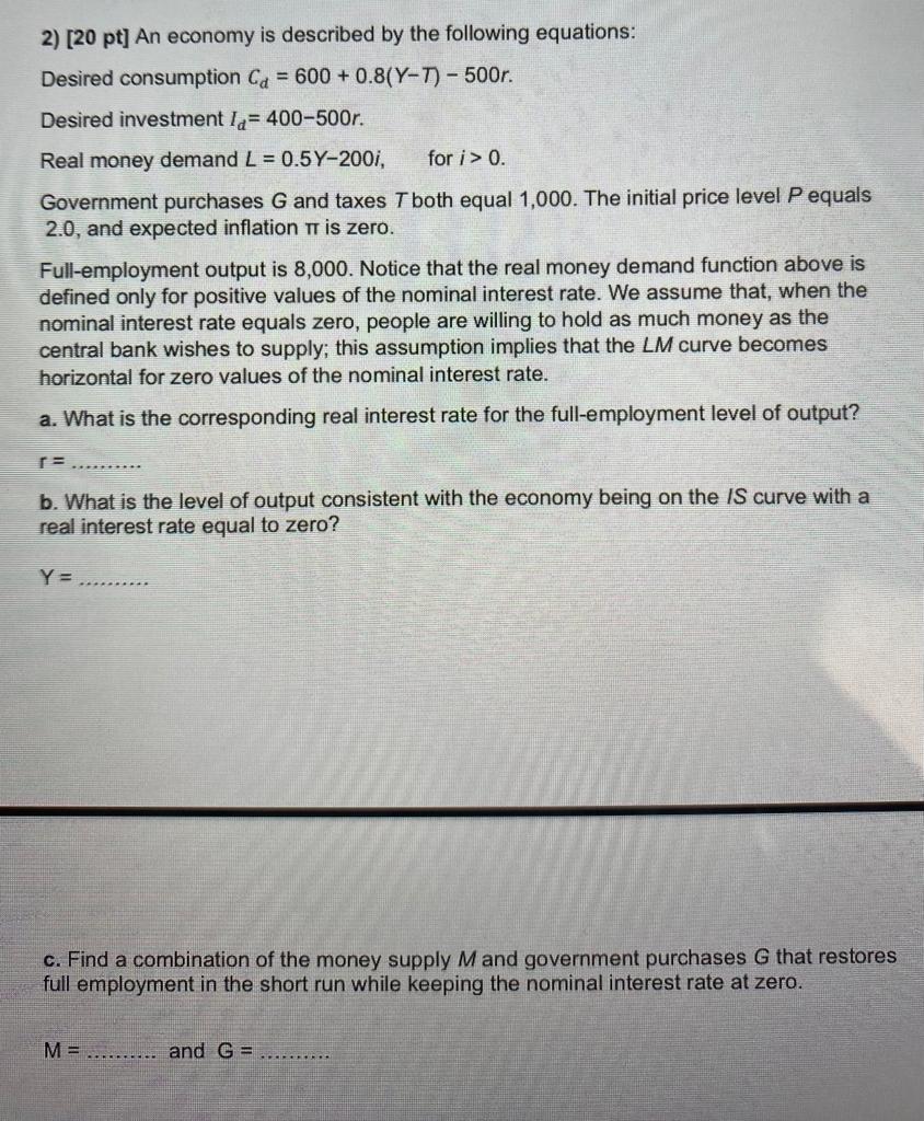Solved 2) [20 pt] An economy is described by the following | Chegg.com