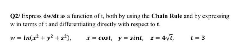 Solved Q2/ Express dw/dt as a function of t, both by using | Chegg.com