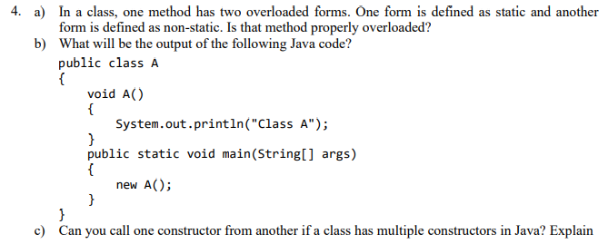 Solved 4. a) In a class, one method has two overloaded | Chegg.com