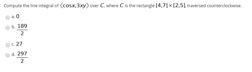 Solved Compute the line integral of (cosx,3xy) over C, where | Chegg.com