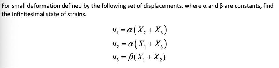 Solved For small deformation defined by the following set of | Chegg.com