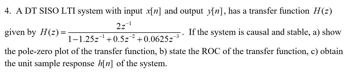 Solved 4. A DT SISO LTI system with input x[n] and output | Chegg.com