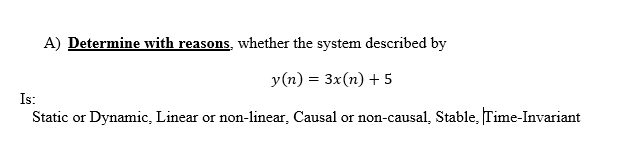 Solved A) Determine with reasons, whether the system | Chegg.com