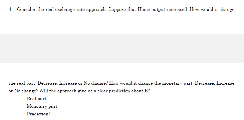 Solved 4. Consider the real exchange rate approach. Suppose | Chegg.com