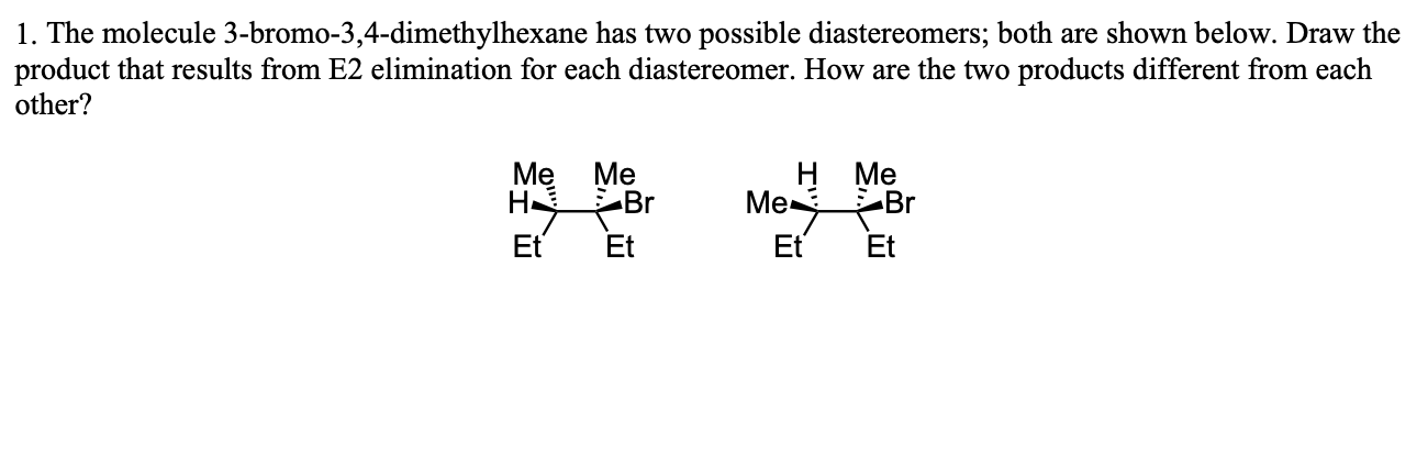 Solved The molecule 3-bromo-3,4-dimethylhexane has two | Chegg.com