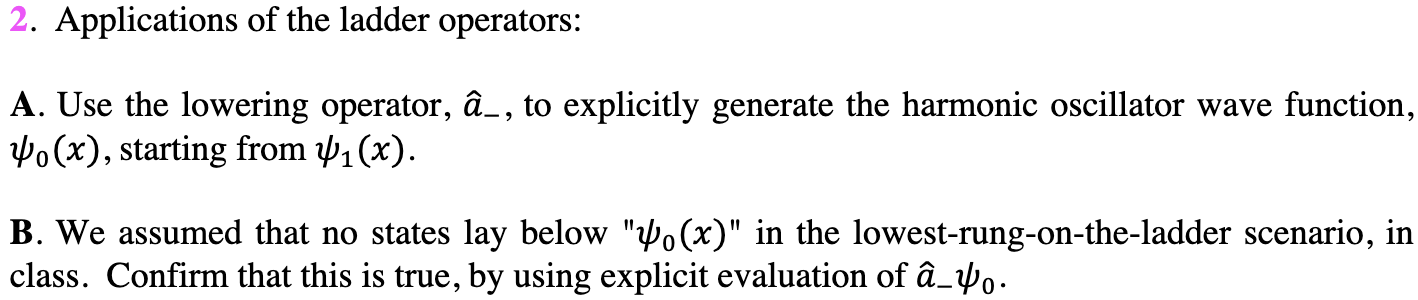 Solved 2. Applications of the ladder operators: A. Use the | Chegg.com