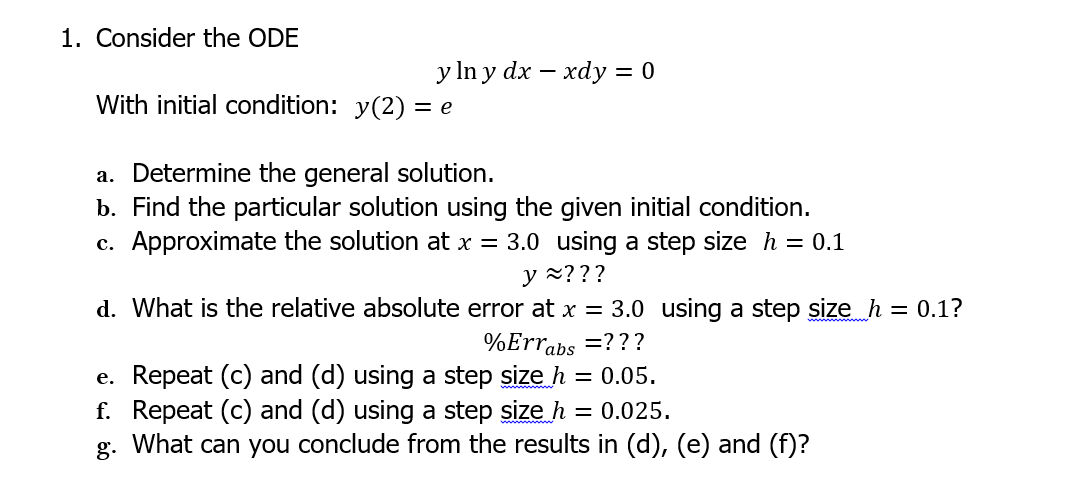 Solved 1. Consider the ODE y ln y dx – xdy = 0 With initial | Chegg.com