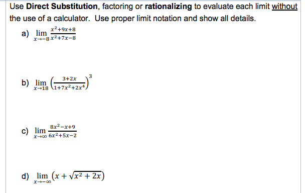 Solved Use Direct Substitution, factoring or rationalizing | Chegg.com