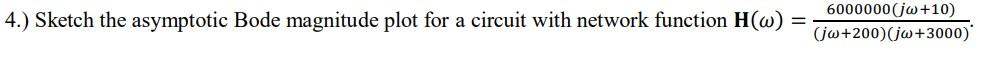 Solved 4.) Sketch the asymptotic Bode magnitude plot for a | Chegg.com