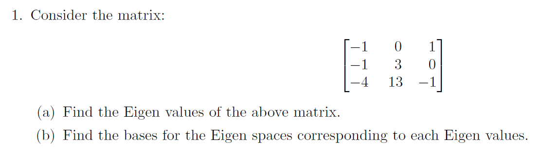 Solved Consider the matrix:[-101-130-413-1](a) ﻿Find the | Chegg.com