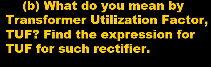 Solved (b) What do you mean by Transformer Utilization | Chegg.com
