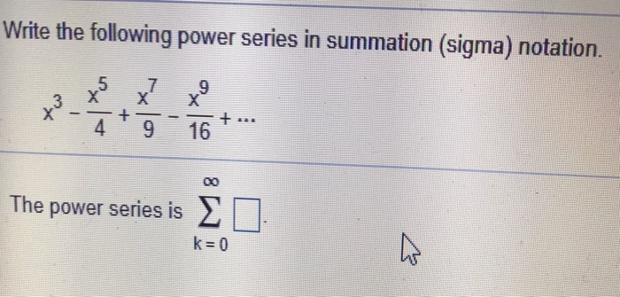 Solved Write following in sigma notation | Chegg.com