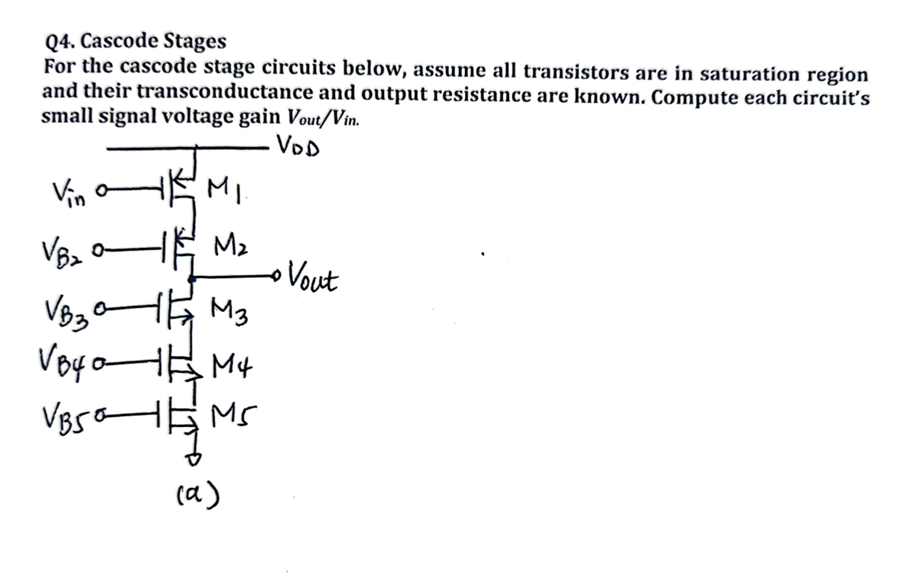 Solved Q4. Cascode StagesFor the cascode stage circuits | Chegg.com Solved Q4. Cascode StagesFor the cascode stage circuits | Chegg.com