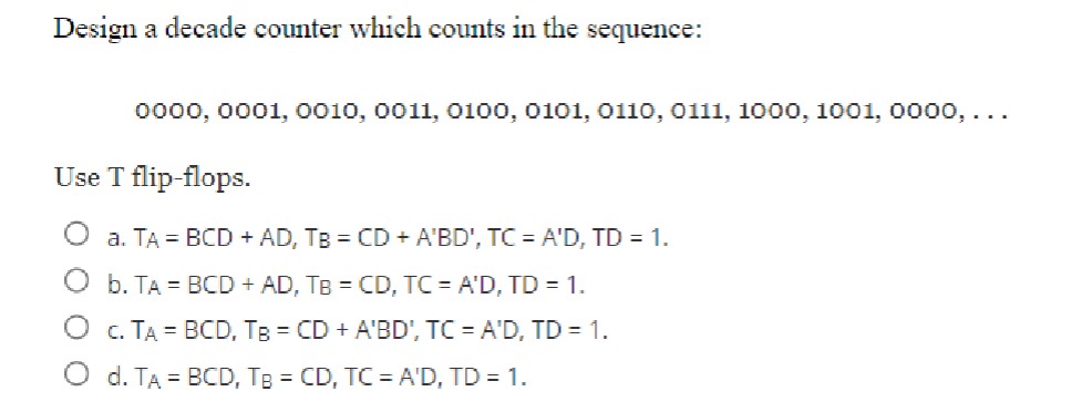 Solved Design a decade counter which counts in the | Chegg.com