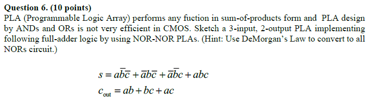 Solved Question 6. (10 points) PLA (Programmable Logic | Chegg.com