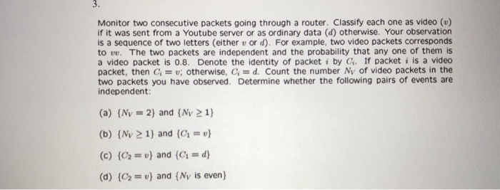 Solved 3. Monitor two consecutive packets going through a | Chegg.com