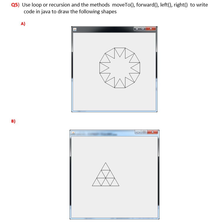 Solved Q5) Use loop or recursion and the methods moveTo(), | Chegg.com