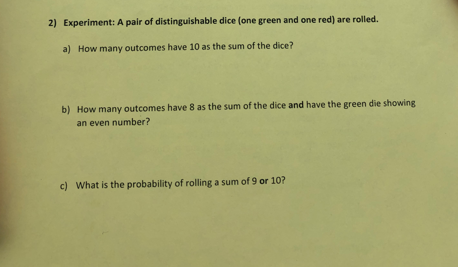 Solved 2) Experiment: A pair of distinguishable dice (one | Chegg.com