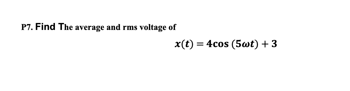 Solved P7. Find The average and rms voltage of | Chegg.com