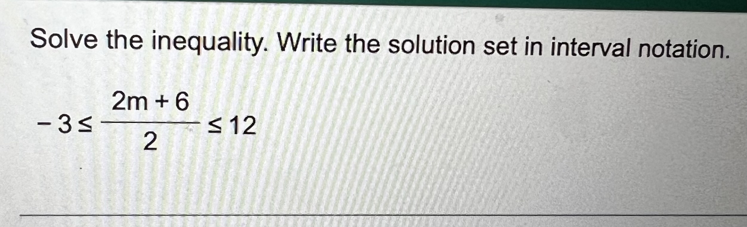 Solved Solve the inequality. Write the solution set in | Chegg.com
