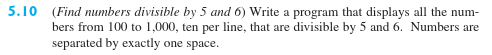 Solved 5.10 (Find numbers divisible by 5 and 6) Write a | Chegg.com