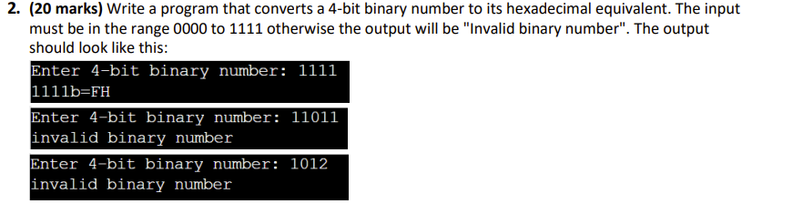 Solved 2. (20 marks) Write a program that converts a 4-bit | Chegg.com