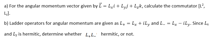 Solved a) For the angular momentum vector given by I = Lxi + | Chegg.com