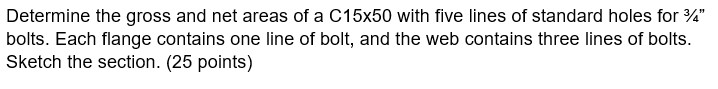 Solved Determine the gross and net areas of a C15x50 with | Chegg.com