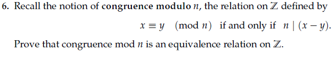 Solved 6. Recall the notion of congruence modulo n, the | Chegg.com