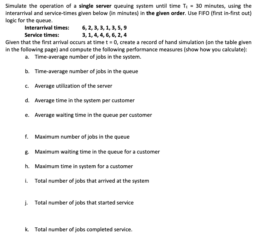 Solved Simulate the operation of a single server queuing | Chegg.com