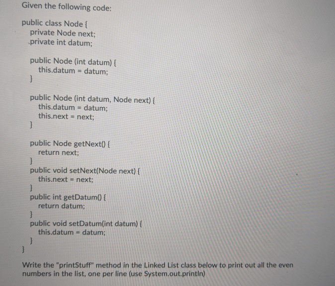 Solved Given the following code: public class Node { private | Chegg.com