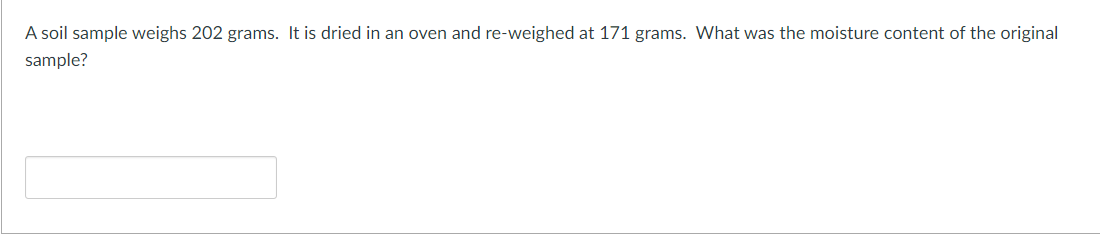 Solved A soil sample weighs 202 grams. It is dried in an | Chegg.com