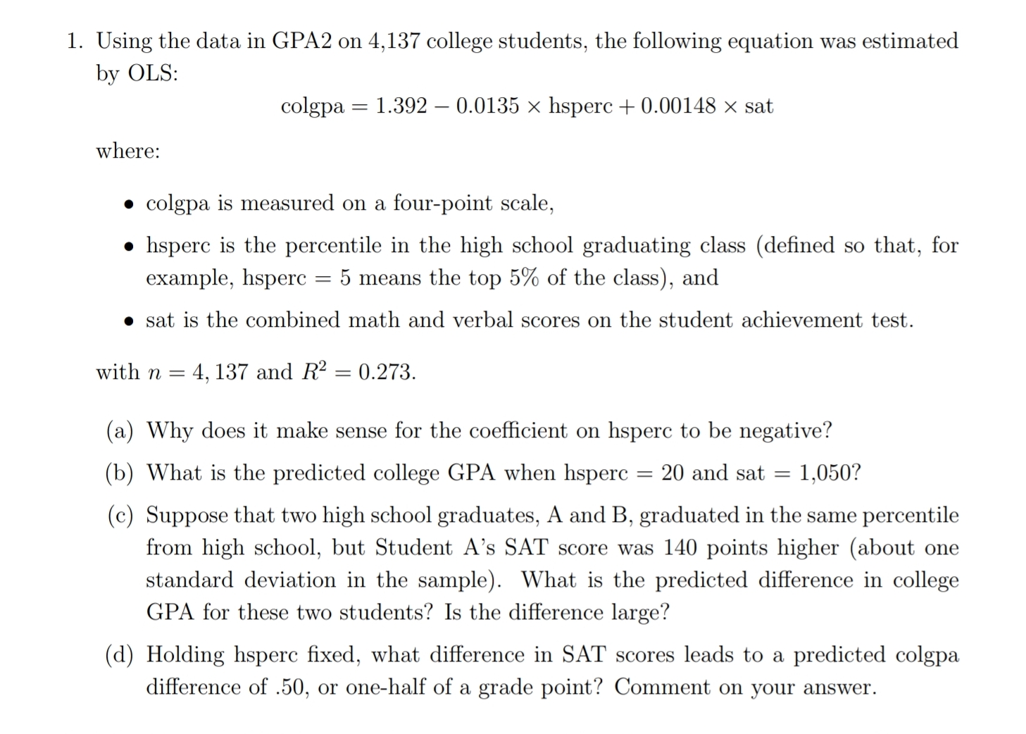 Solved 1. Using the data in GPA2 on 4,137 college students, | Chegg.com