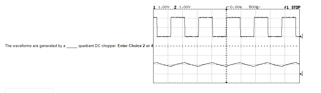 Solved The waveforms are generated by a quadrant DC chopper. | Chegg.com