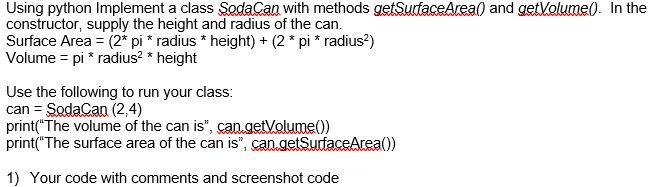 Solved Using python Implement a class SodaCan with methods | Chegg.com