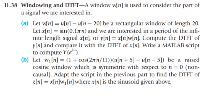 Solved 11.38 Windowing and DTFT-A window w[n] is used to | Chegg.com