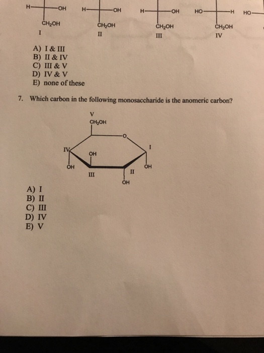 Solved HO OH CH2OH CH20H CH2OH A) I & III B) II & IV C) III | Chegg.com